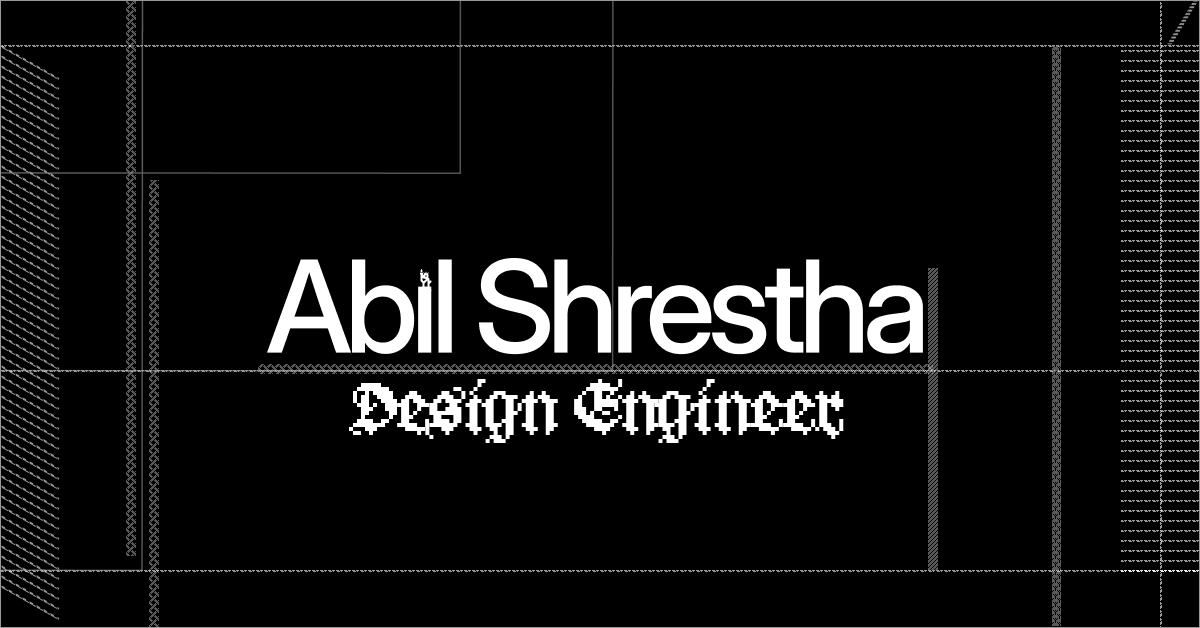 Abil Shrestha | Design Engineer